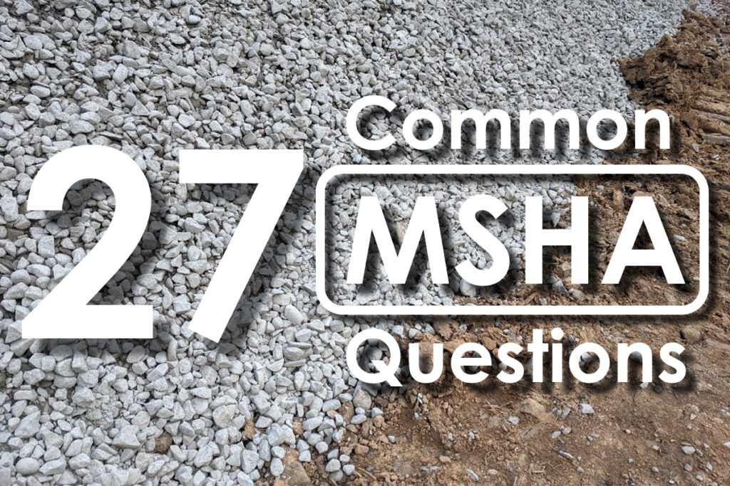 Get Answers To 27 Common Questions About MSHA | MSHA University